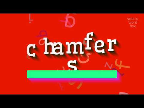 How to say "chamfers"! (High Quality Voices)