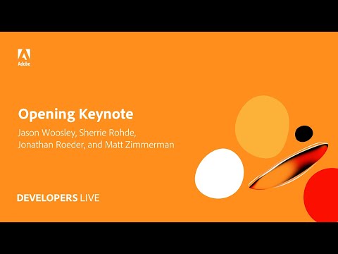 Adobe Developers Live | Opening Keynote