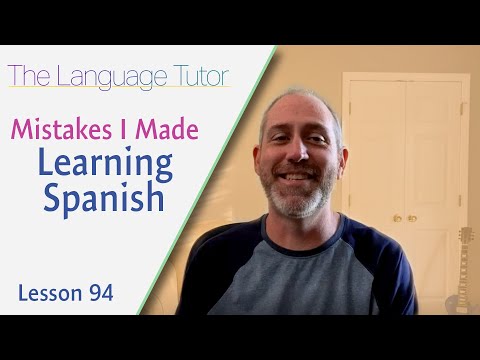 Mistakes I Made Learning Spanish | The Language Tutor *Lesson 94*