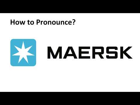 How to Pronounce MAERSK