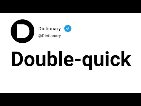 Double-quick Meaning In English