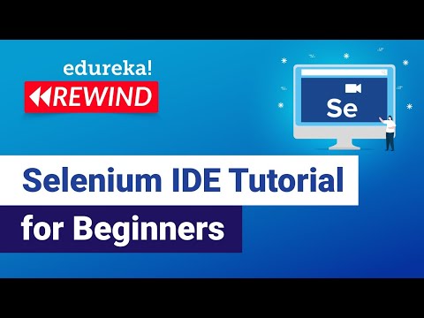 Selenium IDE Tutorial For Beginners | What Is Selenium IDE | Selenium Tutorial | Edureka Rewind-1