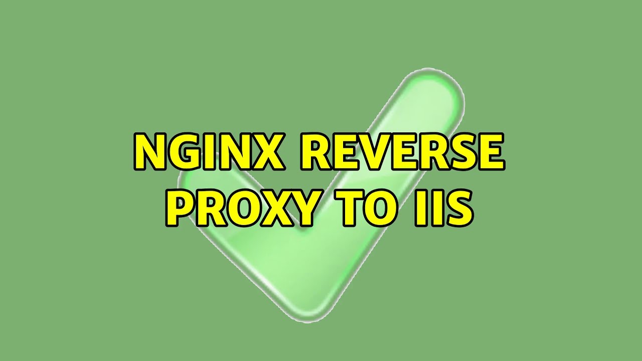 nginx reverse proxy to IIS