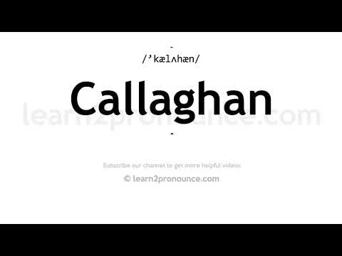 How to pronounce Callaghan | English pronunciation