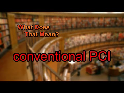 What does conventional PCI mean?