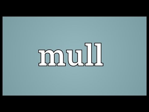 Mull Meaning