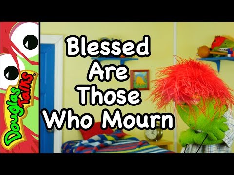 Blessed Are Those Who Mourn | The Beatitudes for Kids