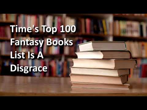 Time's Disgraceful 'Top 100 Fantasy Books Of All Time' List.