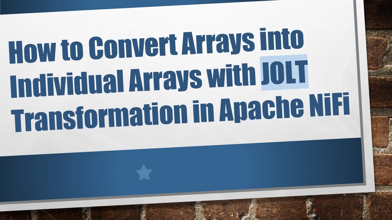 How to Convert Arrays into Individual Arrays with JOLT Transformation in Apache NiFi