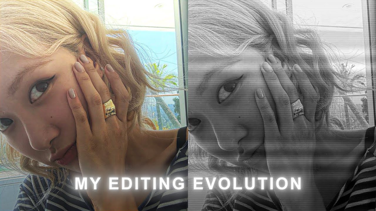 MY EDITING EVOLUTION