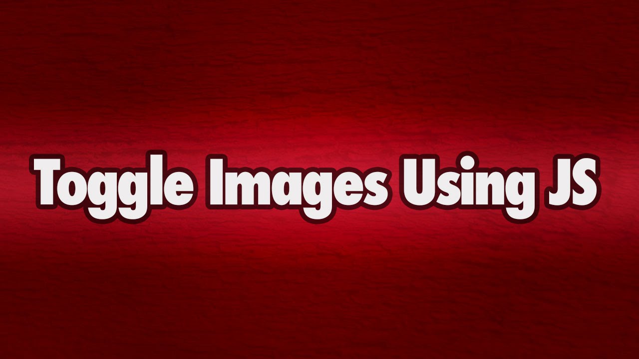 Toggle Images Using Javascript