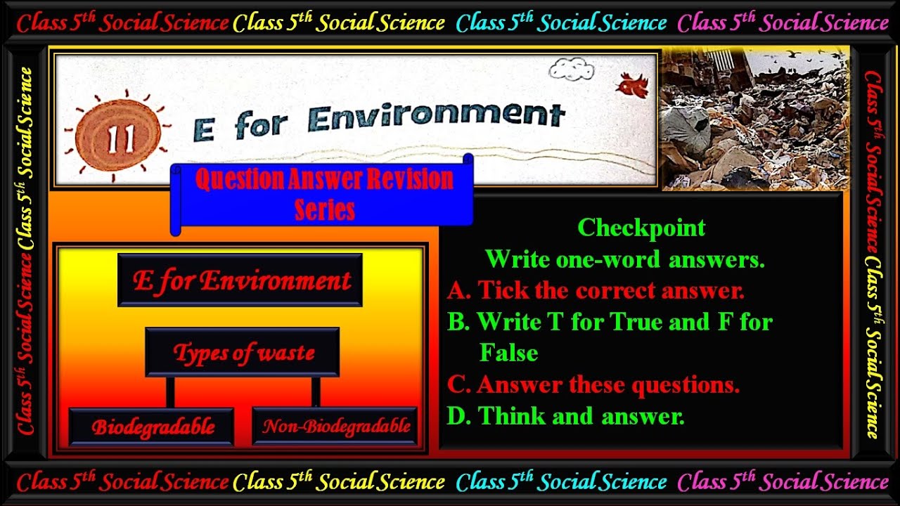 Class - 5 Chapter - 11E FOR ENVIRONMENT  Social Science Question Answer Revision Series