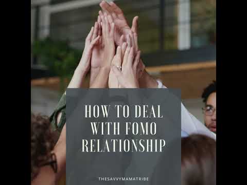 How to Deal with Fomo in Relationship - The Savvy Mama Tribe