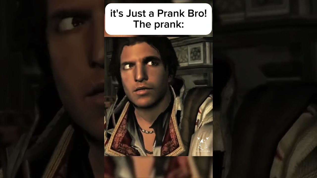 it's just a Prank Bro 😂 #gaming #ezioauditore #assassinscreed #memes #funnyvideo