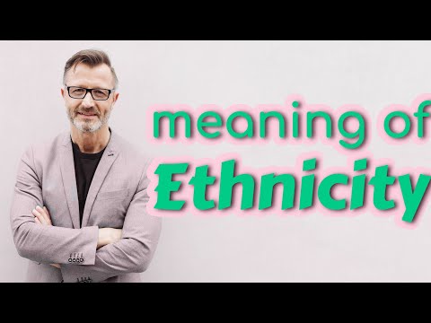 Ethnicity | Definition of ethnicity 📖 📖