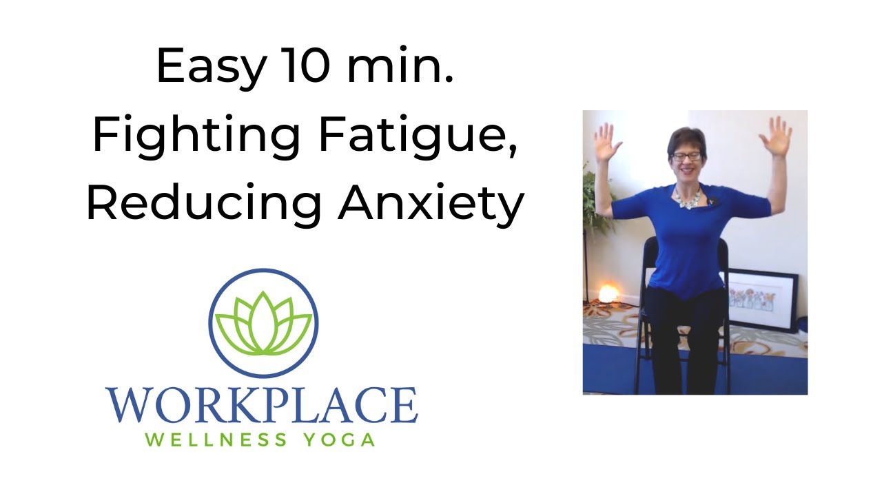 Easy Stretches To Reduce Anxiety & Fight Fatigue | Workplace Wellness Yoga