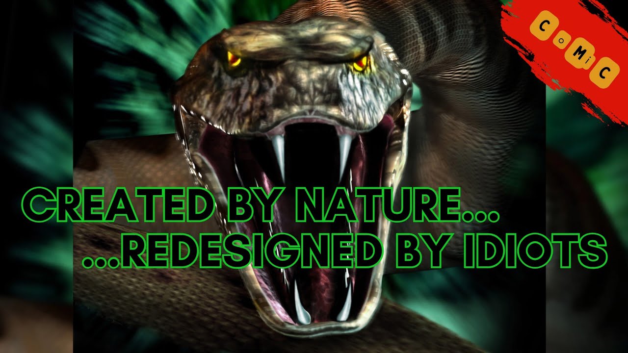Python (2000) Created by nature... Redesigned by idiots.