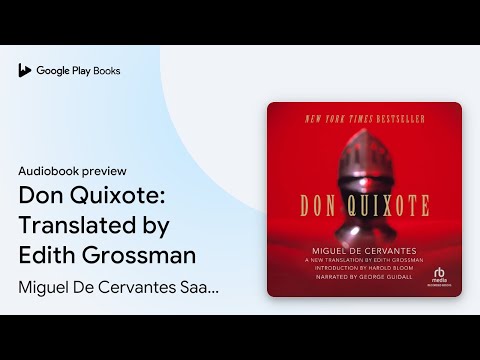 Don Quixote: Translated by Edith Grossman by Miguel De Cervantes Saavedra · Audiobook preview