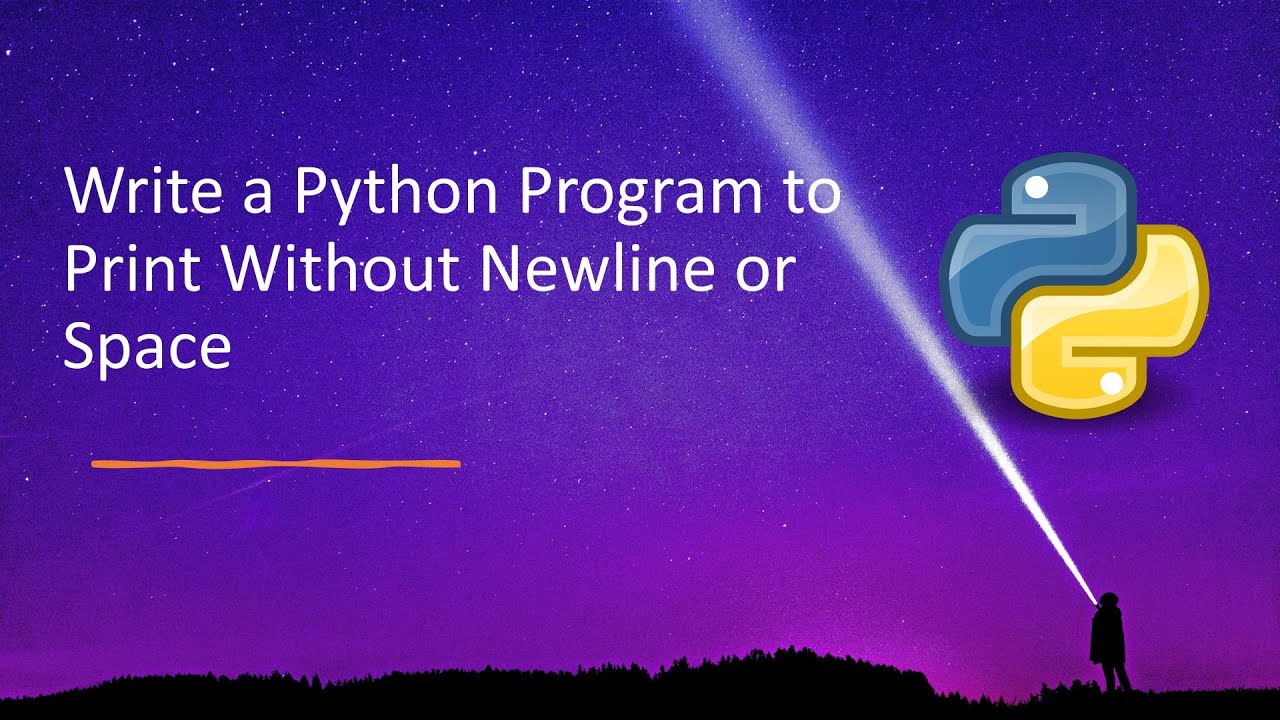 Write a Python Program to Print Without Newline or Space
