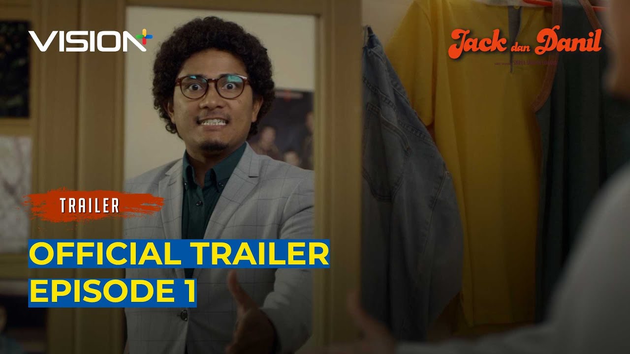 Jack dan Danil - Sinopsis, Pemain, OST, Episode, Review