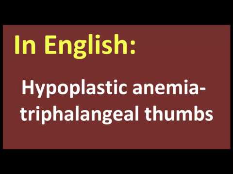 Hypoplastic anemia triphalangeal thumbs arabic MEANING