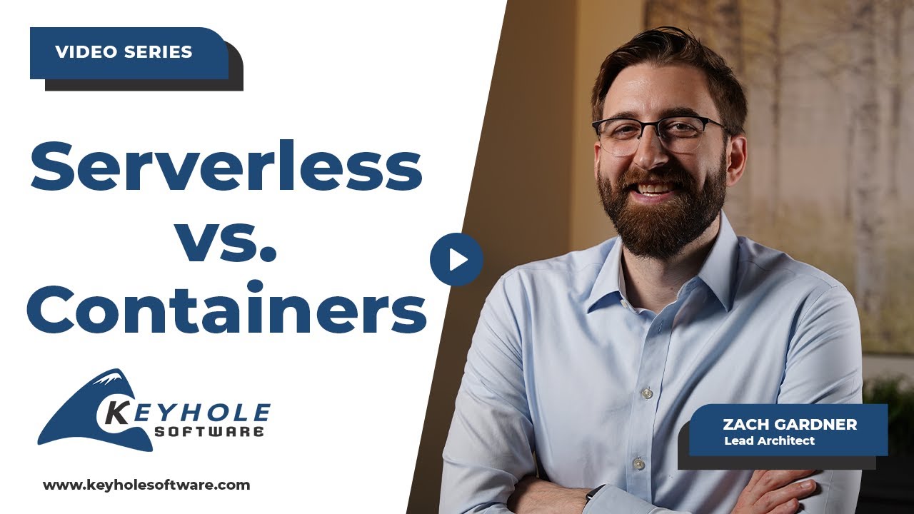 Serverless vs  Containers: Which is Best for Modern Application Deployment? | Keyhole Software