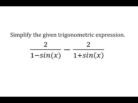 Simplify Trigonometric Expressions (Sum of Fractions: sine and cosine ...