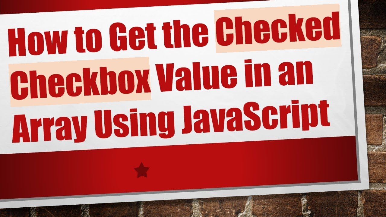 How to Get the Checked Checkbox Value in an Array Using JavaScript