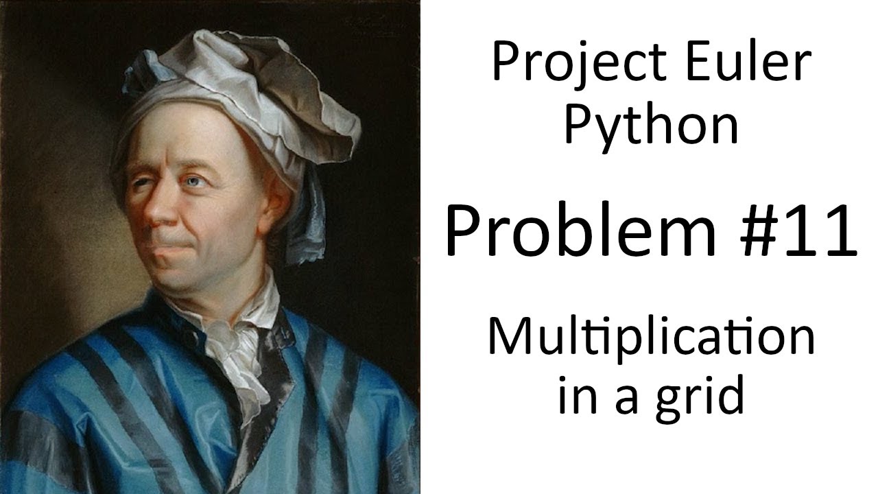 Euler Problem 11 - Multiplication in a grid - Simple Programming in Python