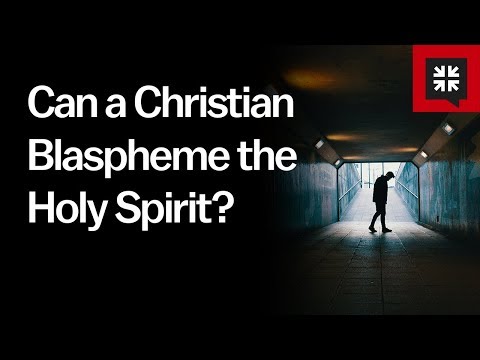 Can a Christian Blaspheme the Holy Spirit?