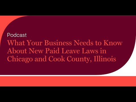 What Your Business Needs to Know About New Paid Leave Laws in Chicago and Cook County, Illinois