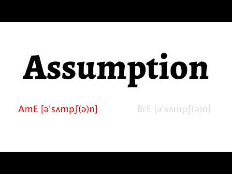 How to Pronounce assumption in American English and British English