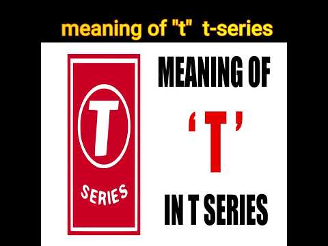 what is meaning of "t" in t-series in hindi | interesting facts about t series | #shorts