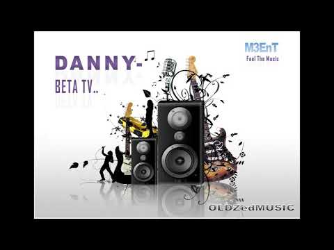 Danny--Beta TV