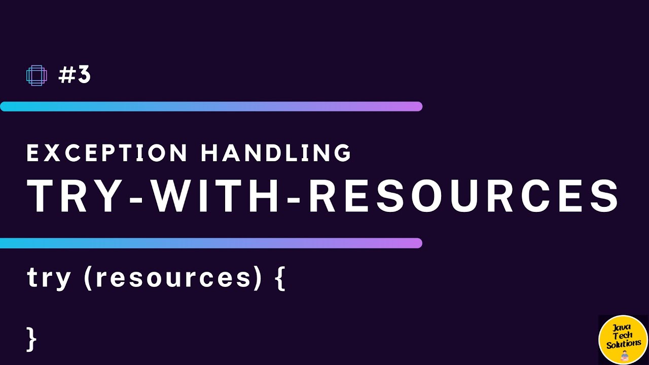 Efficient Java Coding: Using Try with Resources to Automatically Close Resources