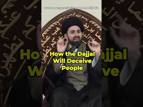 How the Dajjal Will Deceive People | Sayed Mohammed Baqir Qazwini #imammahdi #prophetmuhammad
