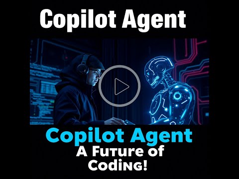 The Future of Coding: Master GitHub Copilot Agent with Ease