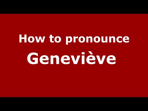 How to pronounce Geneviève (French/France) - PronounceNames.com