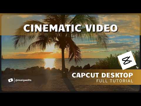 How to Make CINEMATIC Videos in CapCut Desktop
