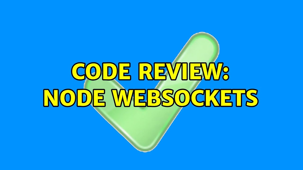 Code Review: Node websockets