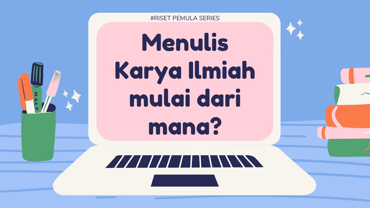 [Tips&Tutorial]: Menulis Karya Ilmiah Bagi Pemula