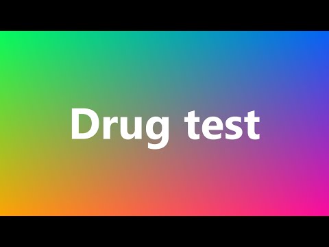 Drug test - Medical Meaning and Pronunciation