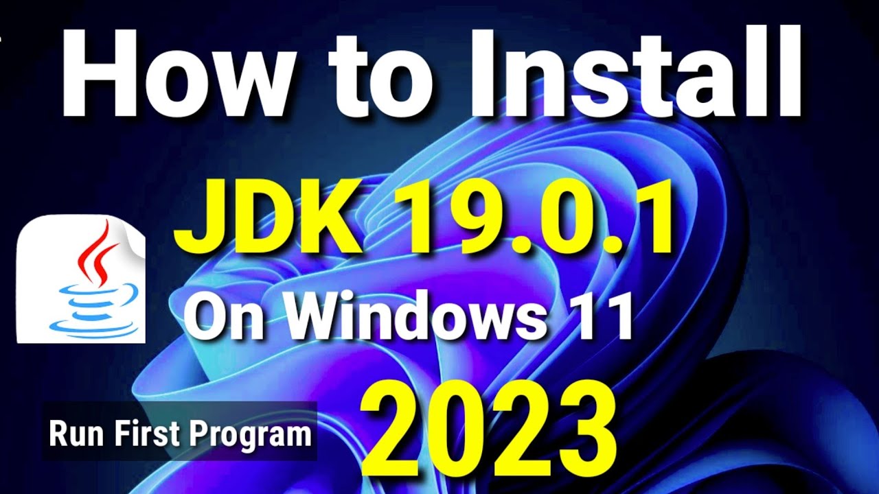 How to Install Java JDK 19.0.1 on Windows 11 [2023 ] | Install & Run First  Java Program | Java 19