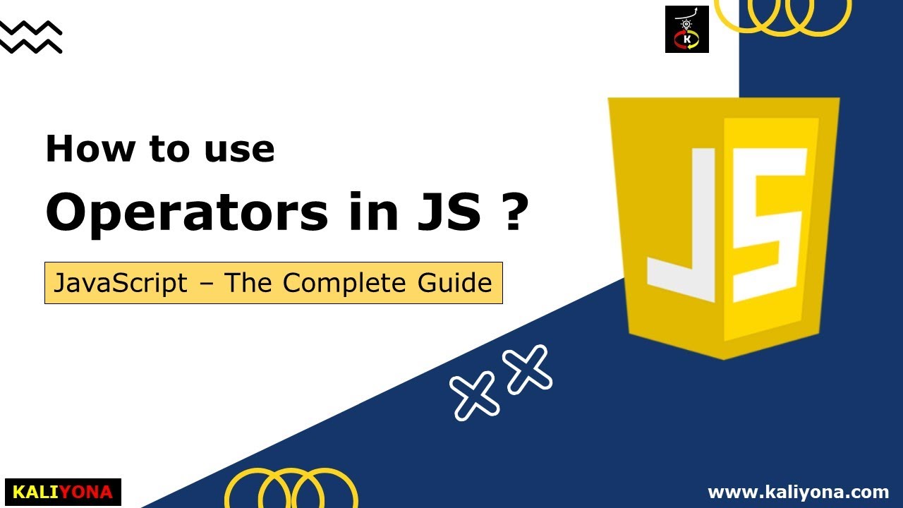 JS Operators | Arithmetic | Logic | Examples | JavaScript Tutorial | Kaliyona | In Kannada