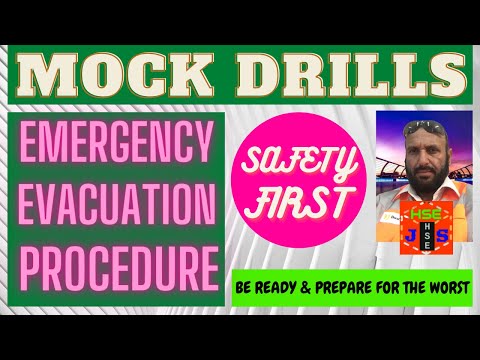 Aims & objectives of Mock Drills; How to carry out Emergency Evacuation safely and efficiently?