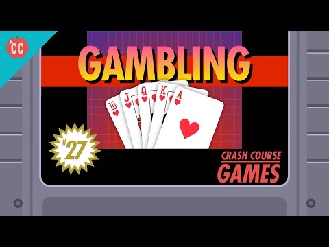 Gambling: Crash Course Games #27
