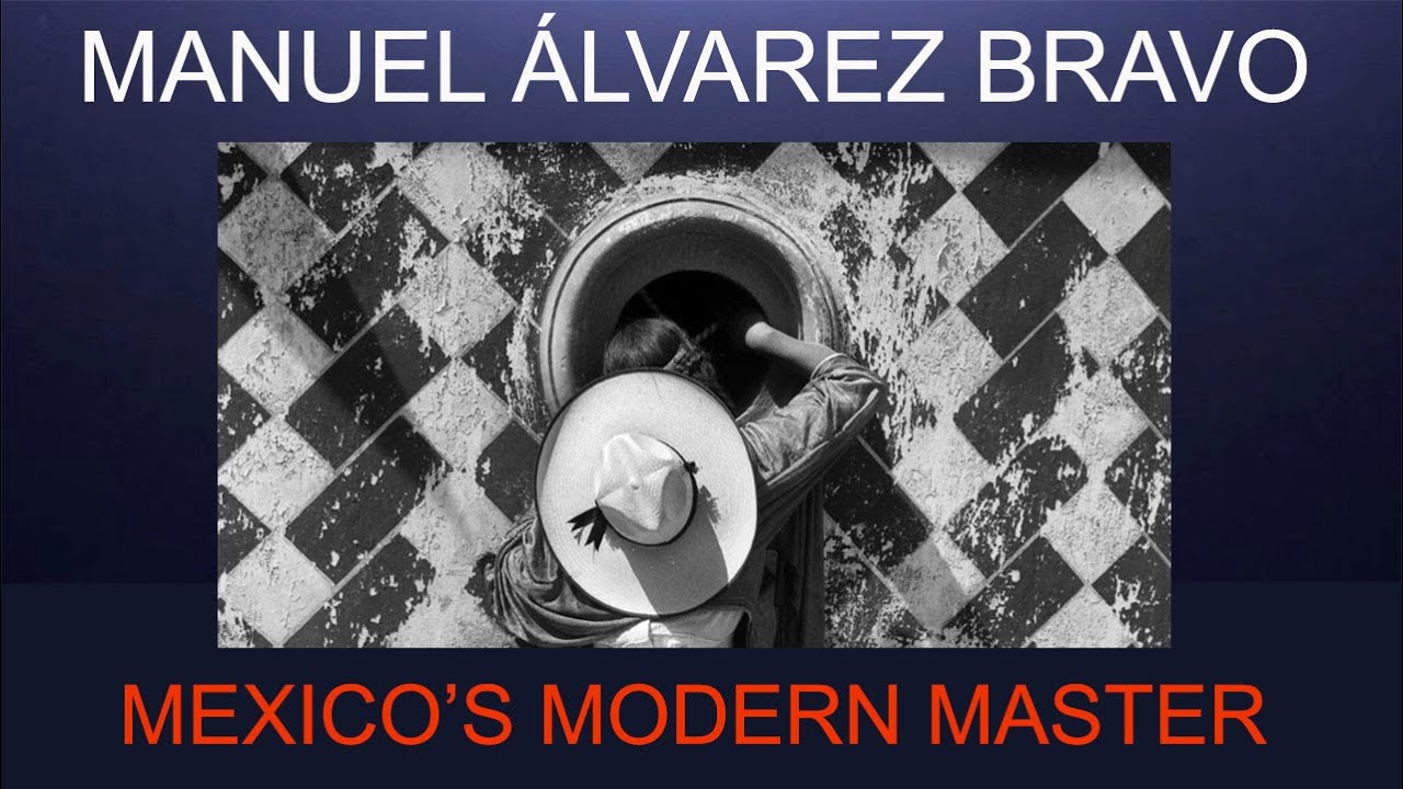 Manuel Álvarez Bravo - Mexican tradition and mystical symbolism