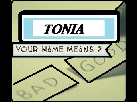 1st. Name Meaning~Name š Tonia~