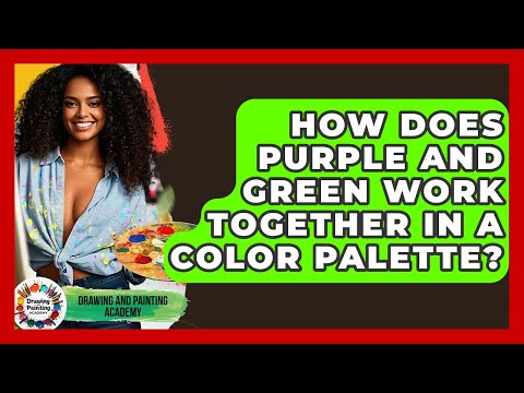 How Does Purple And Green Work Together In A Color Palette? - Drawing and Painting Academy