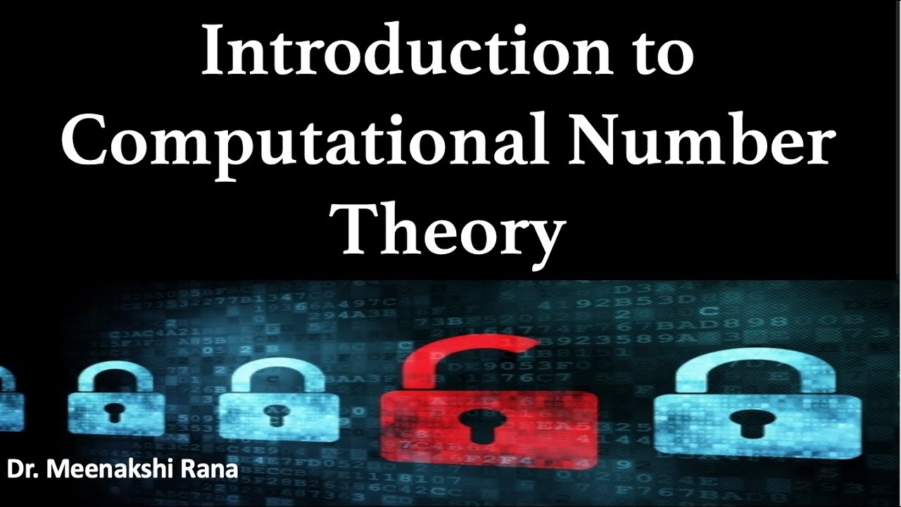 Computational Number Theory-Introduction